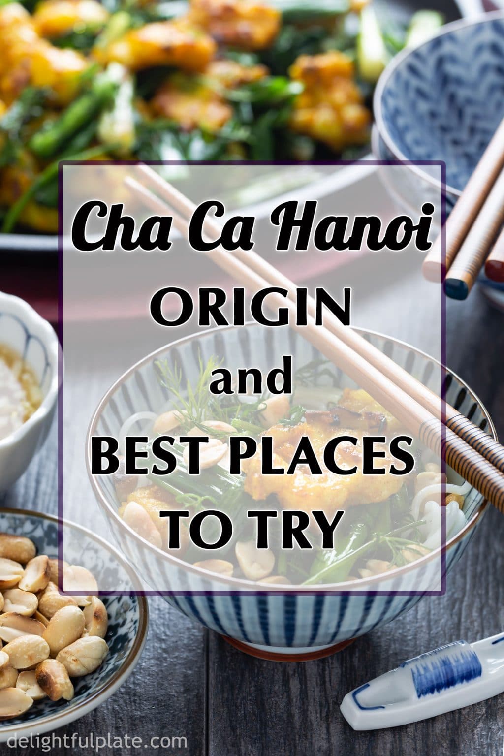 Cha Ca: Hanoi’s Most Iconic Dish & Best Places to Try - Delightful Plate